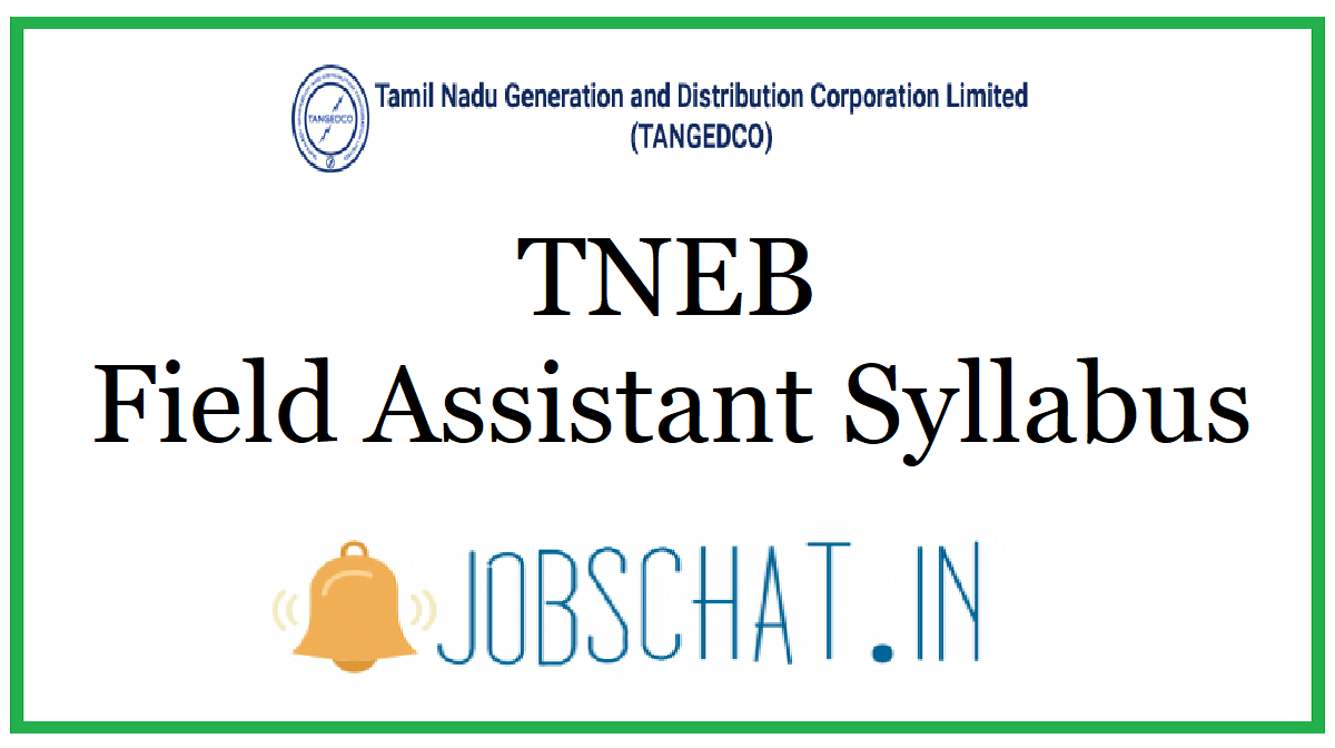 TNEB Field Assistant Syllabus 2021 - Exam Pattern TNEB Field Assistant Syllabus 2021 - Exam Pattern