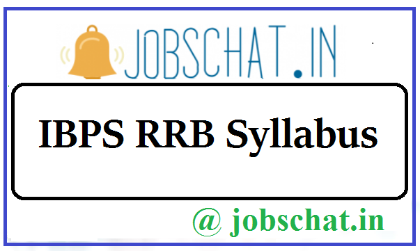 IBPS RRB Syllabus 2019 | Officer, Office Assistant Exam Pattern IBPS RRB Syllabus 2019 | Officer, Office Assistant Exam Pattern