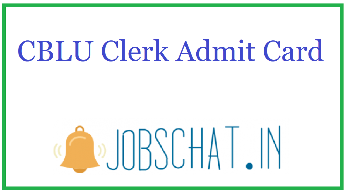 CBLU Clerk Admit Card 2020|Daftri Exam Date:01st March 2020
