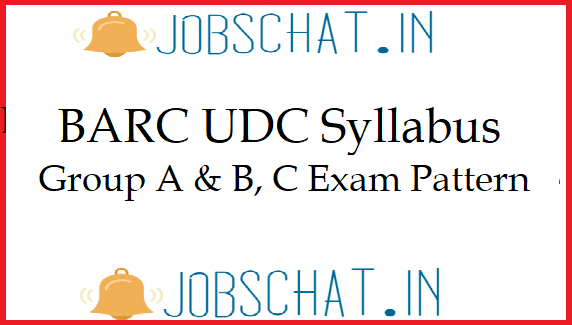 (FREE) BARC UDC Syllabus 2019 | Group A,B,C Exam Pattern Download