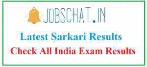 Latest Sarkari Results 2022 | सरकारी रिजल्ट Govt Exam Results