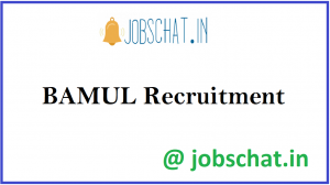 BAMUL Recruitment 2021 - Apply Online 297 BAMUL Posts