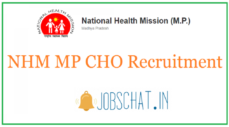 NHM MP CHO Recruitment 2021 - 2850 NHM MP CHO Vacancy