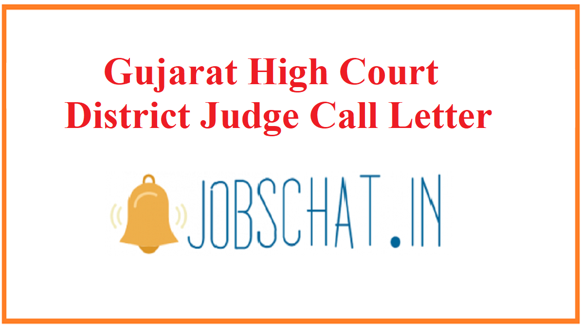 Gujarat High Court District Judge Call Letter 2021 - Exam Gujarat High Court District Judge Call Letter 2021 - Exam