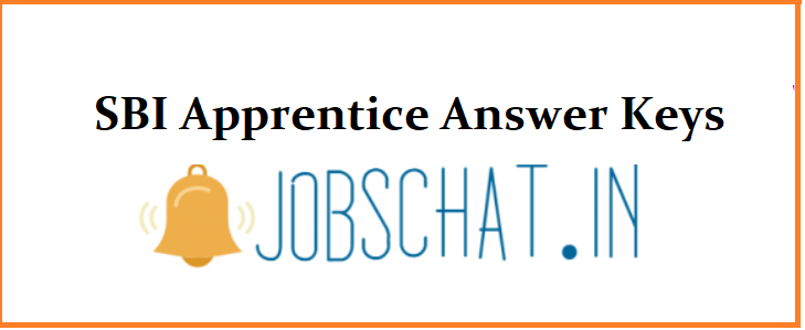 SBI Apprentice Answer Keys 2019 | State Bank Of India Apprentice Cut Off