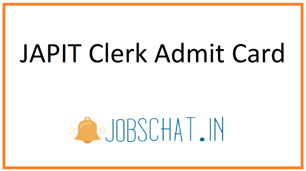 JAPIT Clerk Admit Card 2020 | Check JAPIT Clerk, JE Exam Date