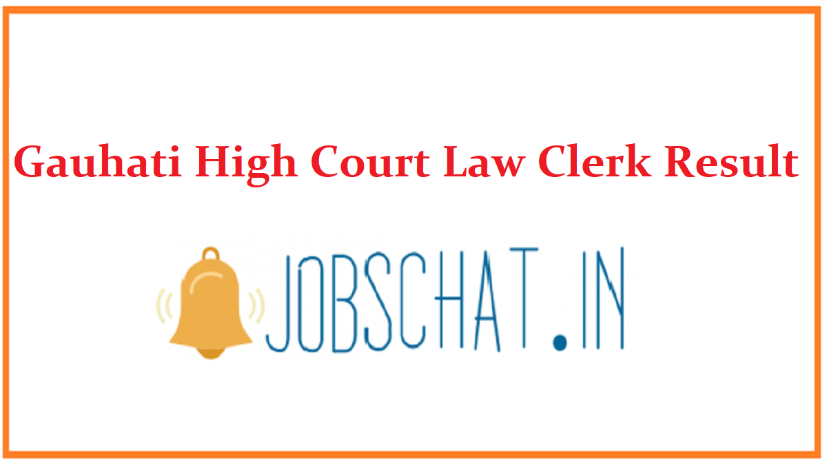 Gauhati High Court Law Clerk Result 2020 OUT | Answer Key OUT