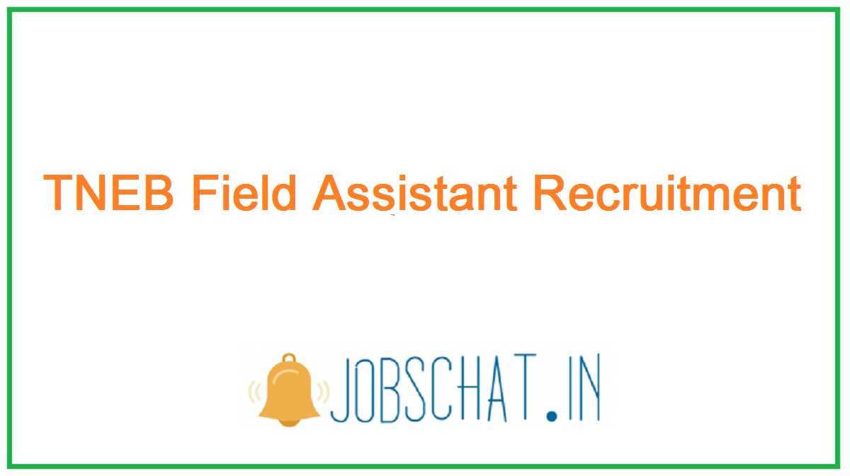 TNEB Field Assistant Recruitment 2021 - 2900 Posts (Apply)