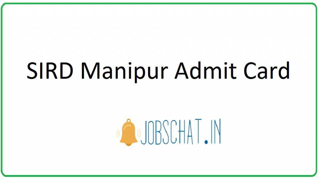 SIRD Manipur Admit Card 2020 @ 04.05.20 | Exam Date