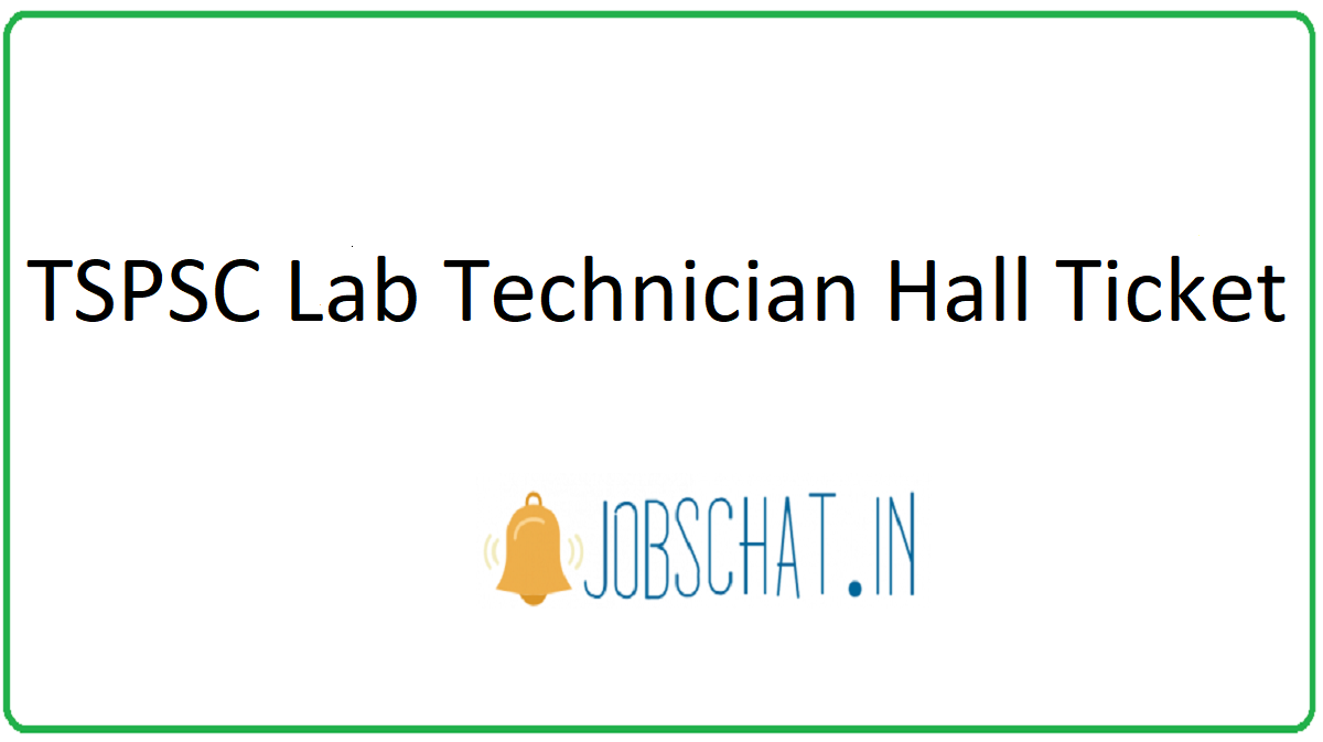 TSPSC Lab Technician Hall Ticket 2020 Out - Exam @ 13.11.20