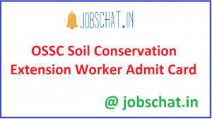 OSSC Soil Conservation Extension Worker Admit Card 2020 | Exam Date