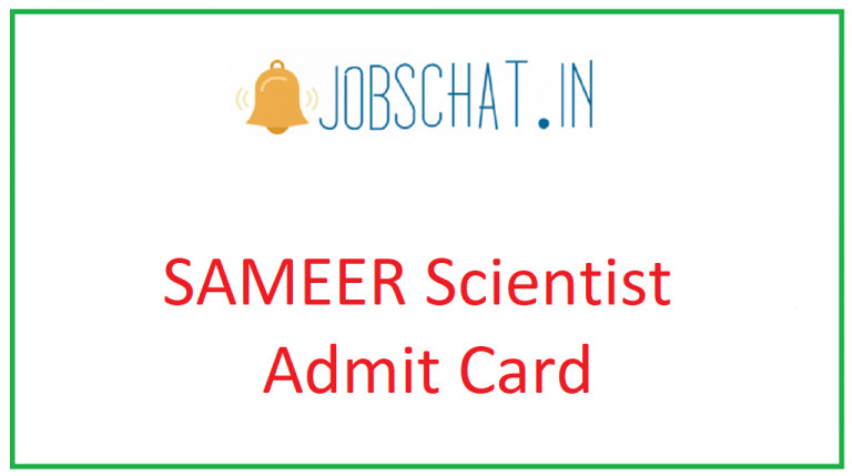 SAMEER Scientist Admit Card 2020 | Exam Date Scientist B & C